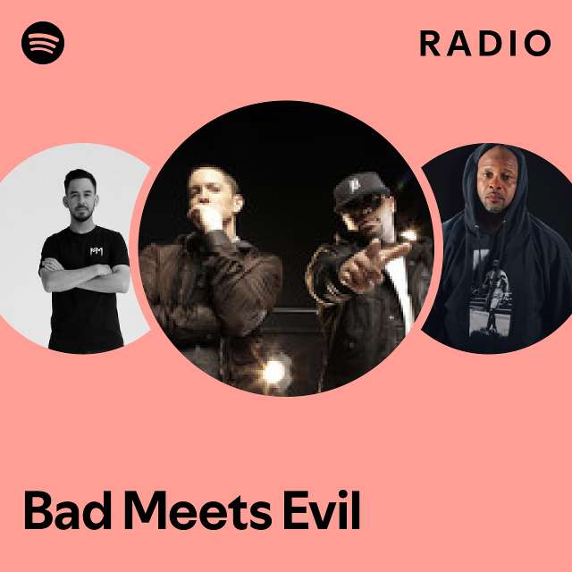 Bad Meets Evil Radio - playlist by Spotify | Spotify
