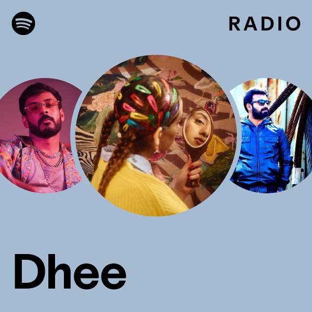 Dhee Radio - playlist by Spotify | Spotify