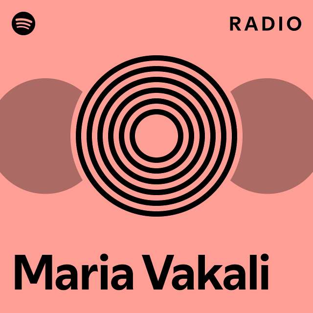 Maria Vakali Radio - playlist by Spotify | Spotify