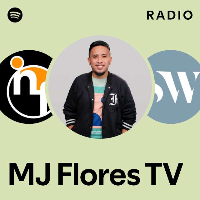 MJ Flores TV Radio - playlist by Spotify | Spotify