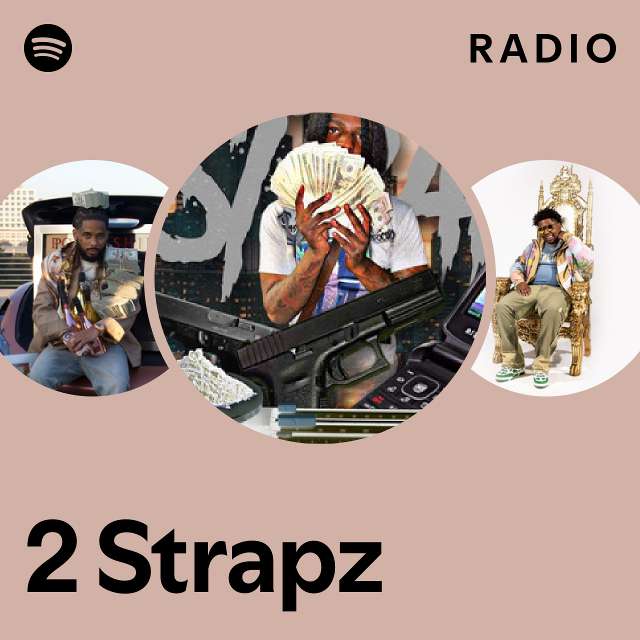 2 Strapz Radio - playlist by Spotify | Spotify