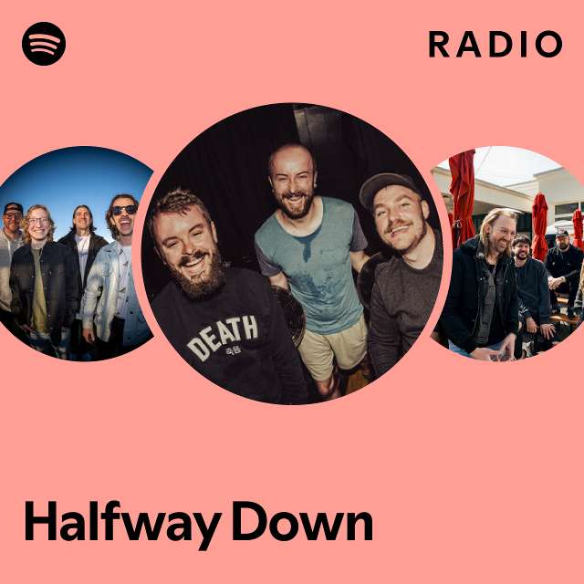 Halfway Down Radio - playlist by Spotify | Spotify