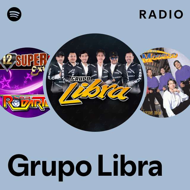 Grupo Libra Radio - playlist by Spotify | Spotify