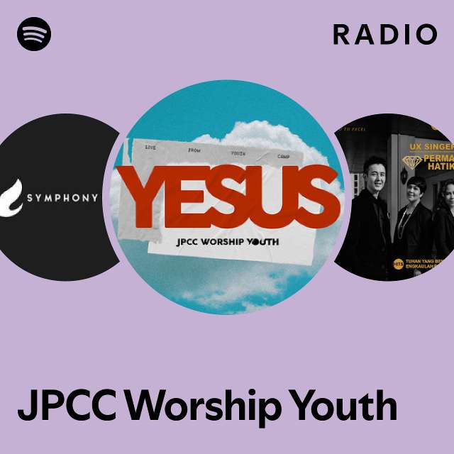 JPCC Worship Youth Radio - playlist by Spotify | Spotify