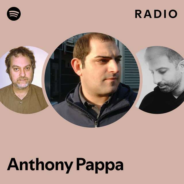 Anthony Pappa Radio - playlist by Spotify | Spotify