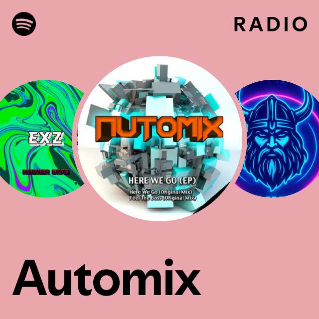 Automix Radio - playlist by Spotify | Spotify