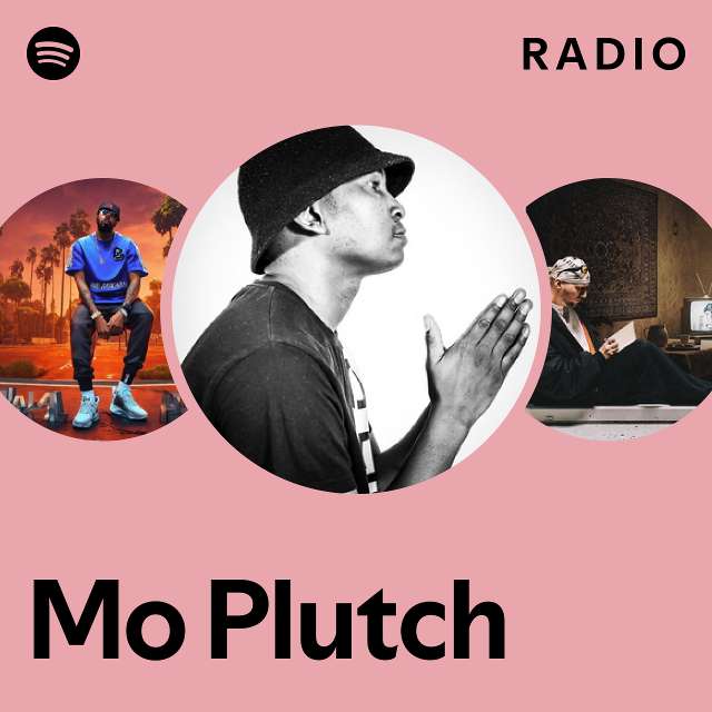 Mo Plutch Radio - playlist by Spotify | Spotify
