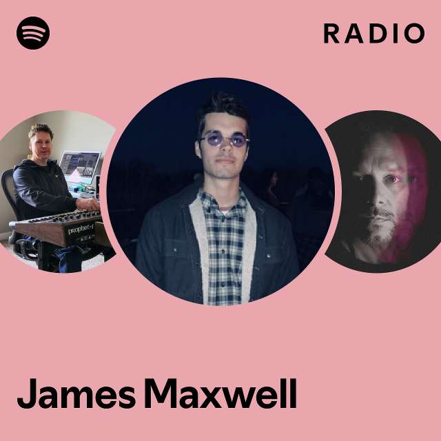 James Maxwell Radio - playlist by Spotify | Spotify