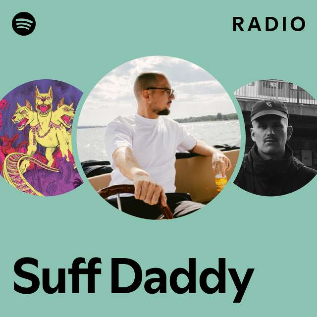 Suff Daddy Radio - playlist by Spotify | Spotify