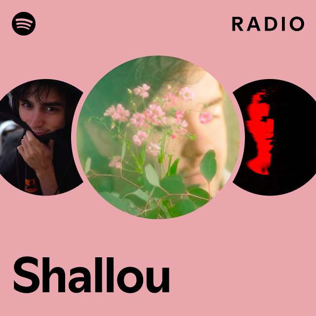 Shallou Radio - playlist by Spotify | Spotify