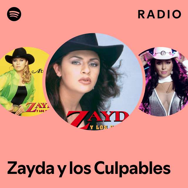 Zayda y los Culpables Radio - playlist by Spotify | Spotify