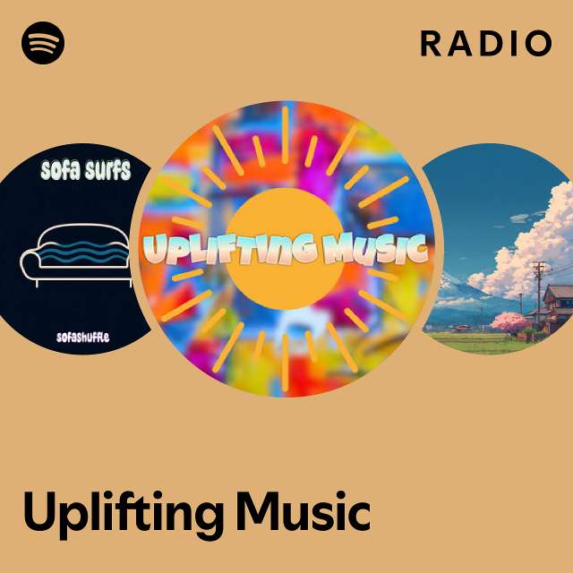 Uplifting Music Radio - playlist by Spotify | Spotify