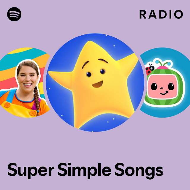 Super Simple Songs Radio - playlist by Spotify | Spotify