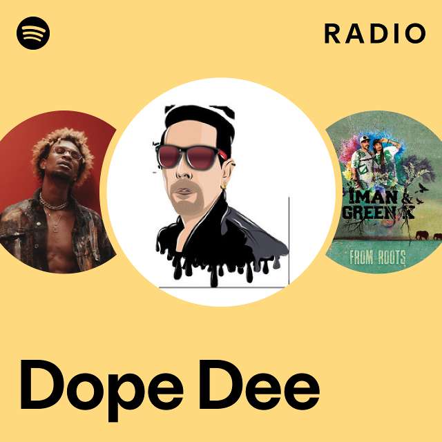 Dope Dee Radio - playlist by Spotify | Spotify