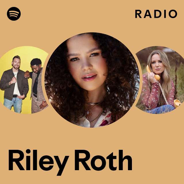 Riley Roth Radio - playlist by Spotify | Spotify