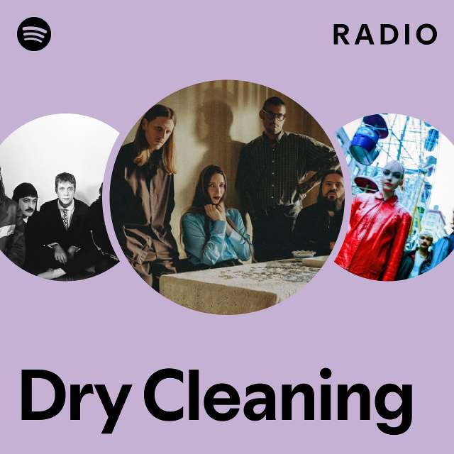 Dry Cleaning Radio - playlist by Spotify | Spotify