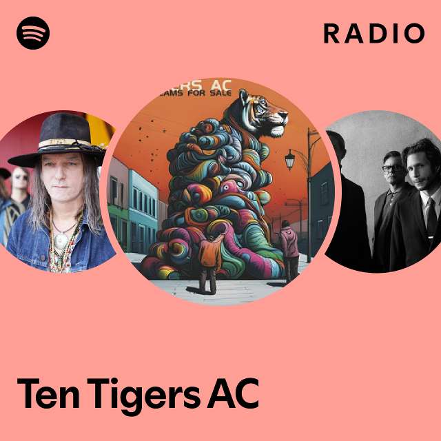 Ten Tigers AC Radio - playlist by Spotify | Spotify