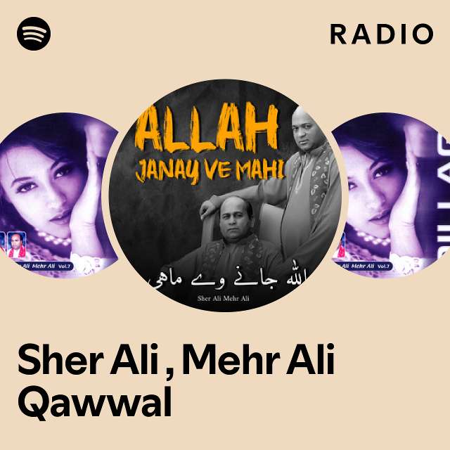 Sher Ali , Mehr Ali Qawwal Radio - playlist by Spotify | Spotify