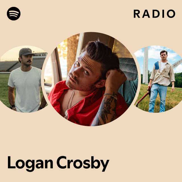 Logan Crosby Radio - playlist by Spotify | Spotify