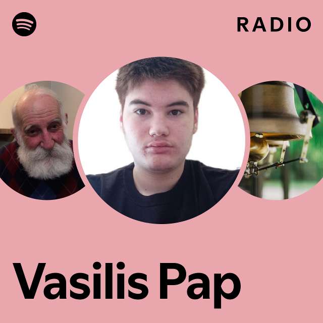 Vasilis Pap Radio - playlist by Spotify | Spotify