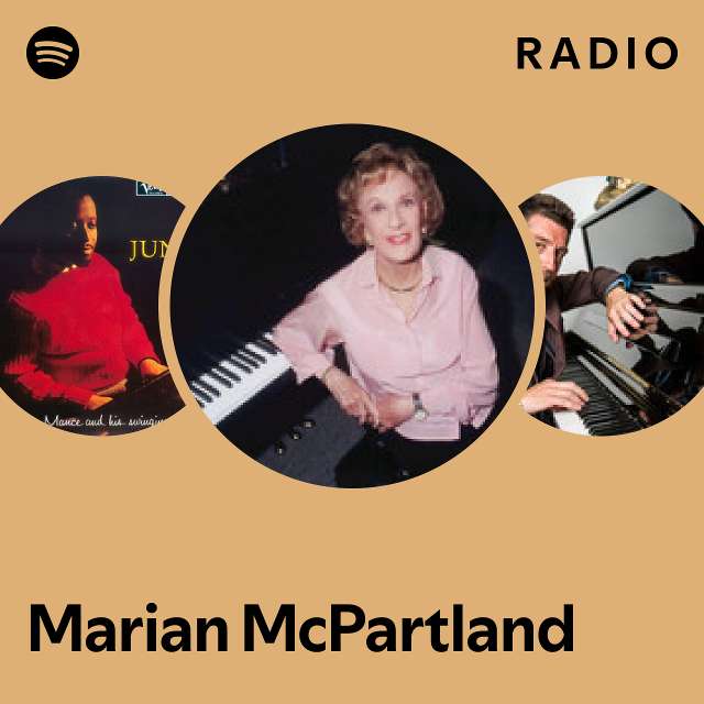 Marian McPartland Radio - playlist by Spotify | Spotify