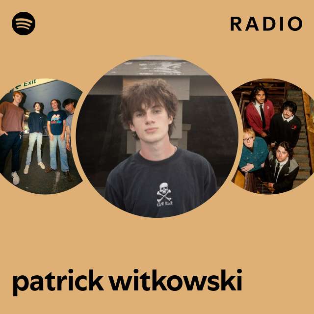 patrick witkowski Radio - playlist by Spotify | Spotify