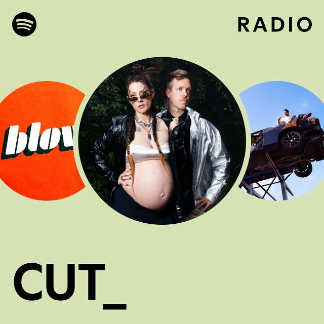 CUT_ Radio - playlist by Spotify | Spotify
