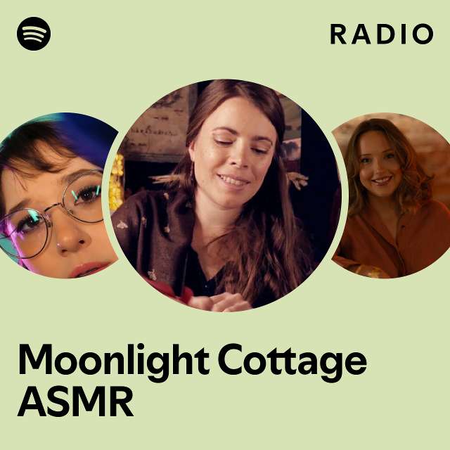 Moonlight Cottage ASMR Radio - playlist by Spotify | Spotify