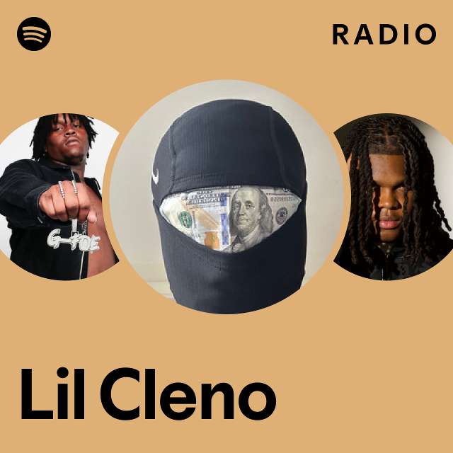 Lil Cleno Radio - playlist by Spotify | Spotify
