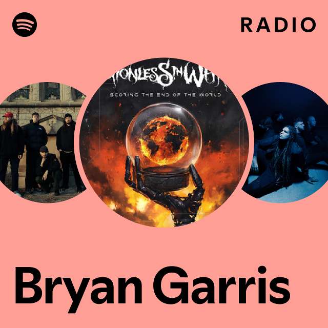 Bryan Garris Radio - playlist by Spotify | Spotify