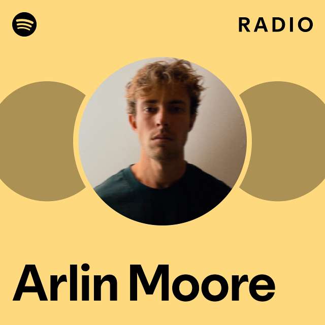 Arlin Moore Radio - playlist by Spotify | Spotify