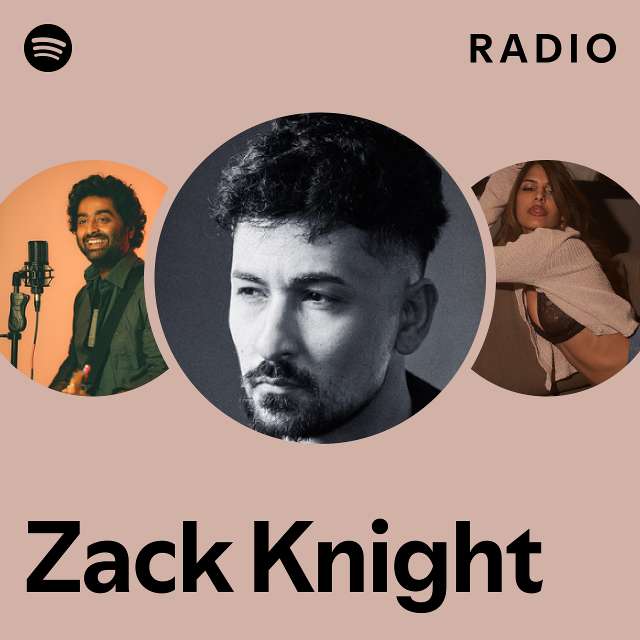 Zack Knight Radio - playlist by Spotify | Spotify