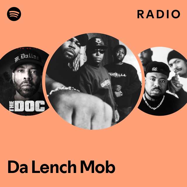 Da Lench Mob Radio - playlist by Spotify | Spotify