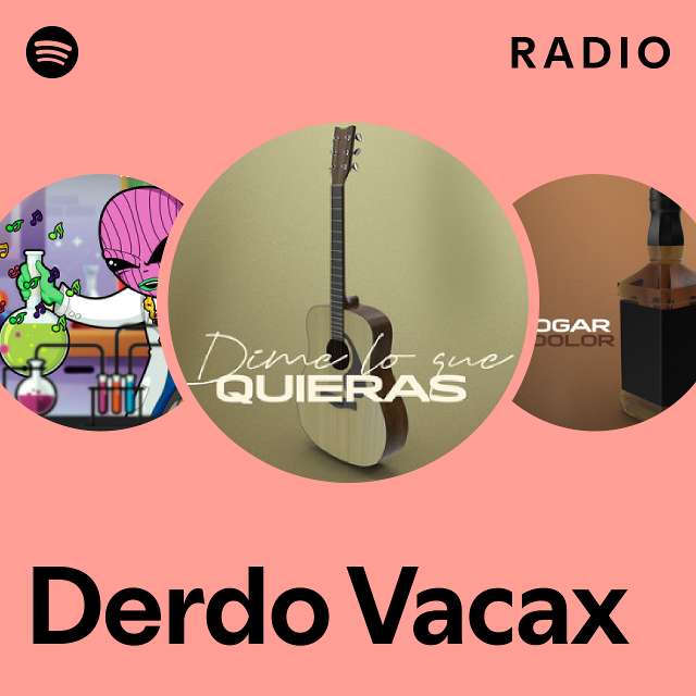 Derdo Vacax Radio - playlist by Spotify | Spotify