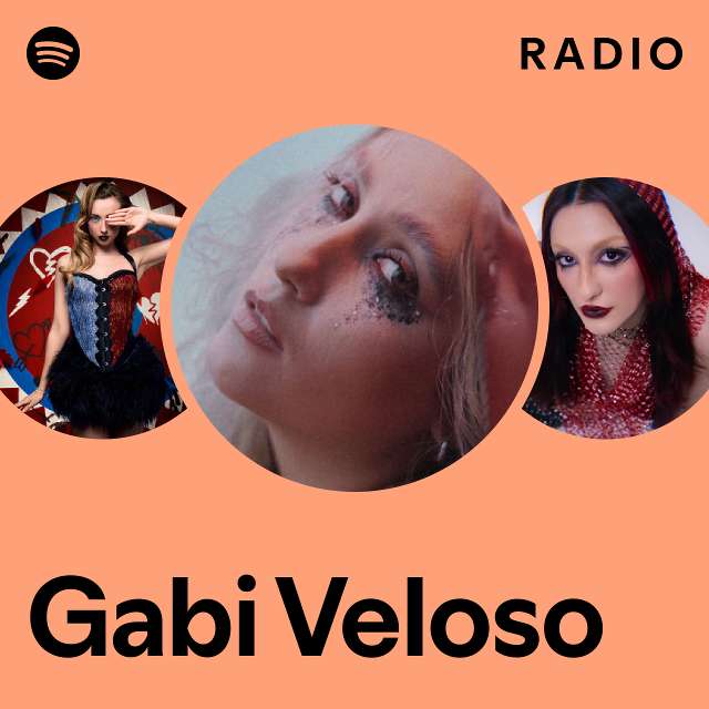 Gabi Veloso Radio - playlist by Spotify | Spotify