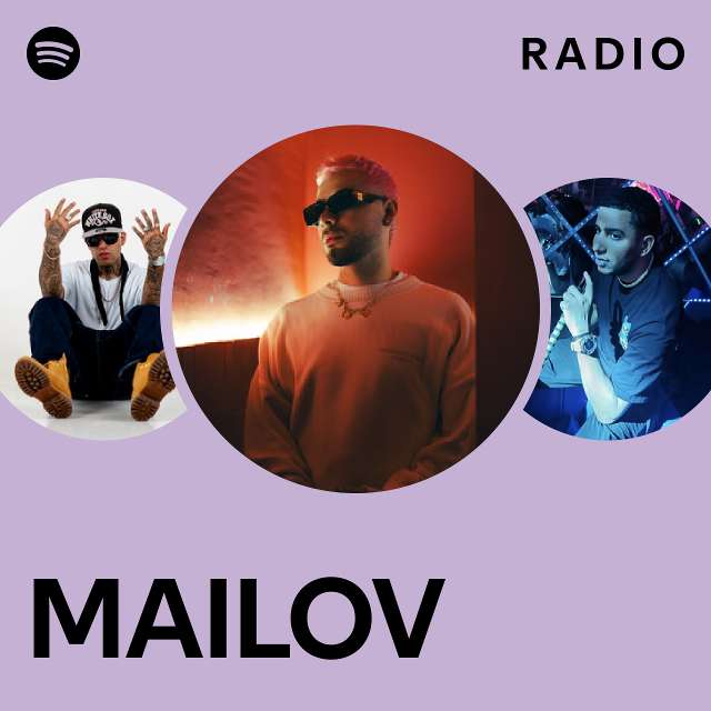 MAILOV Radio - playlist by Spotify | Spotify