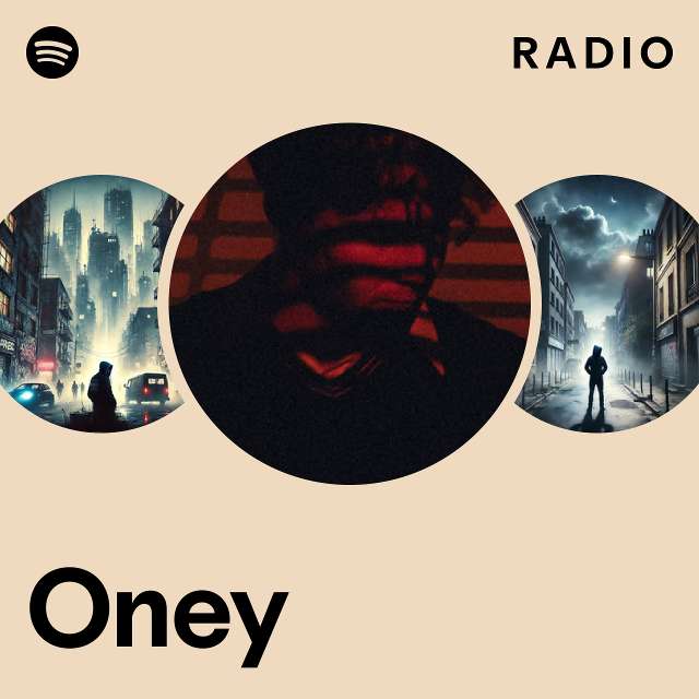 Oney Radio - playlist by Spotify | Spotify