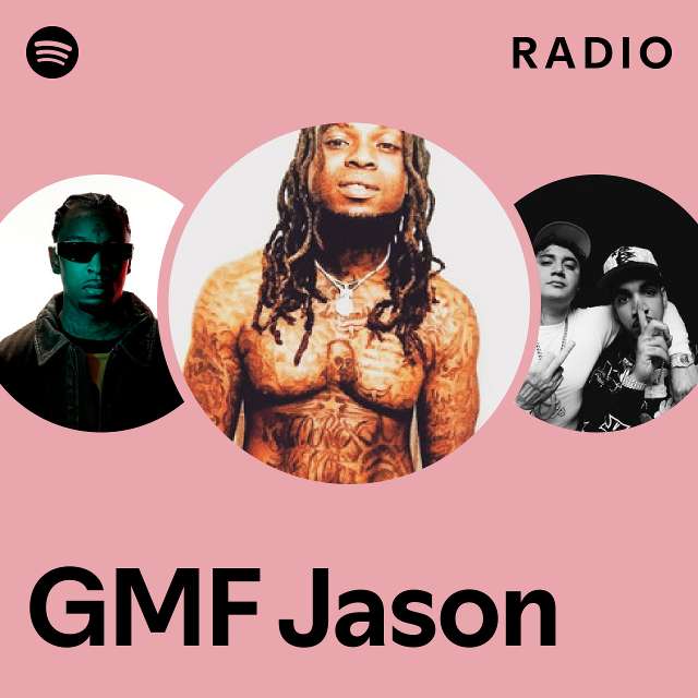GMF Jason Radio - playlist by Spotify | Spotify