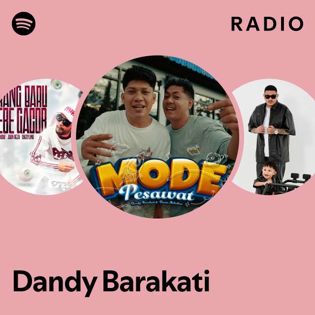 Dandy Barakati Radio - playlist by Spotify | Spotify