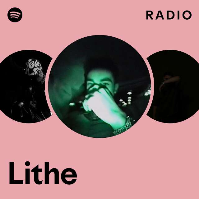 Lithe Radio - playlist by Spotify | Spotify