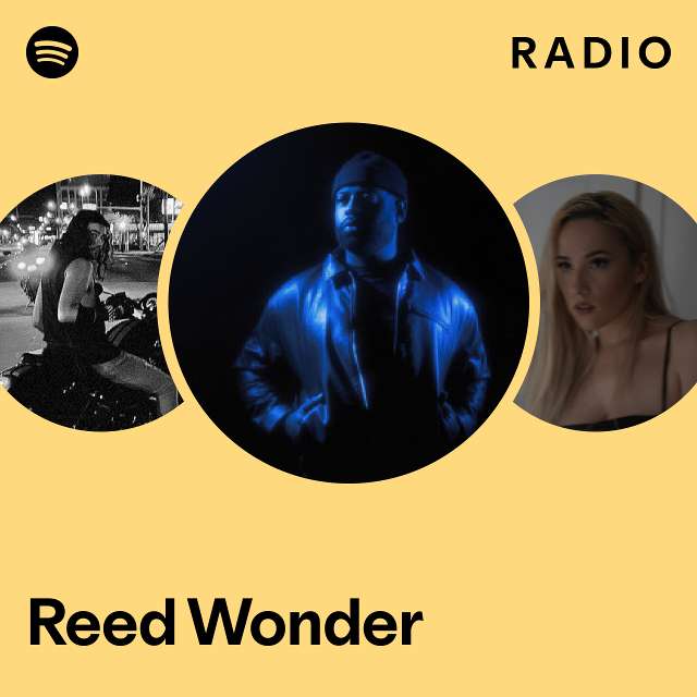 Reed Wonder Radio - playlist by Spotify | Spotify