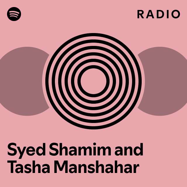 Syed Shamim and Tasha Manshahar Radio - playlist by Spotify | Spotify