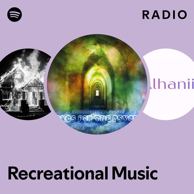 Recreational Music Radio - playlist by Spotify | Spotify