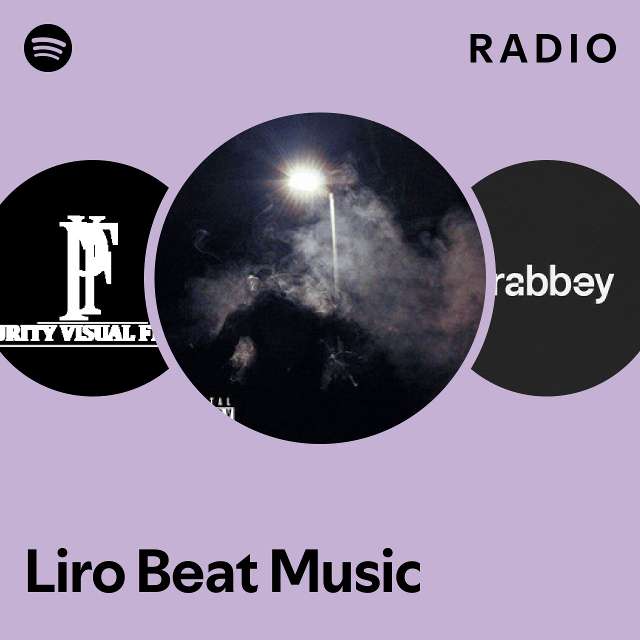 Liro Beat Music Radio - playlist by Spotify | Spotify
