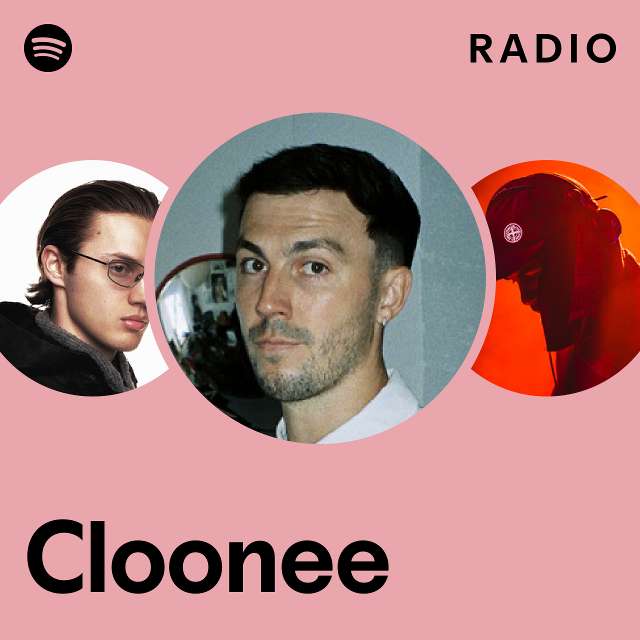 Cloonee Radio - playlist by Spotify | Spotify