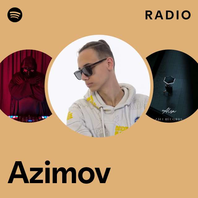 Azimov Radio - playlist by Spotify | Spotify