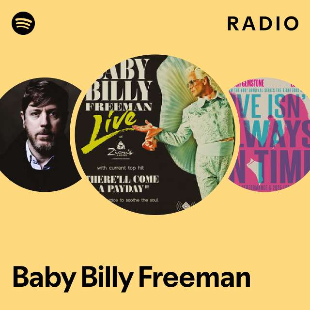 Baby Billy Freeman Radio - playlist by Spotify | Spotify