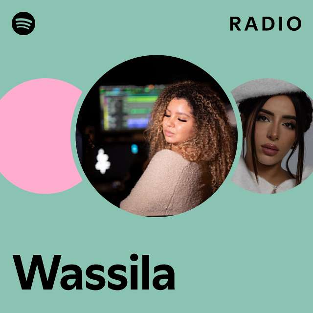 Wassila Radio - playlist by Spotify | Spotify