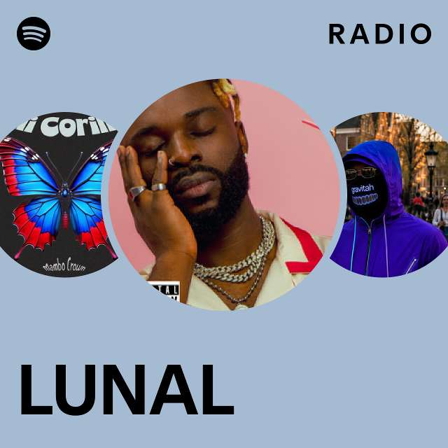 LUNAL Radio - playlist by Spotify | Spotify