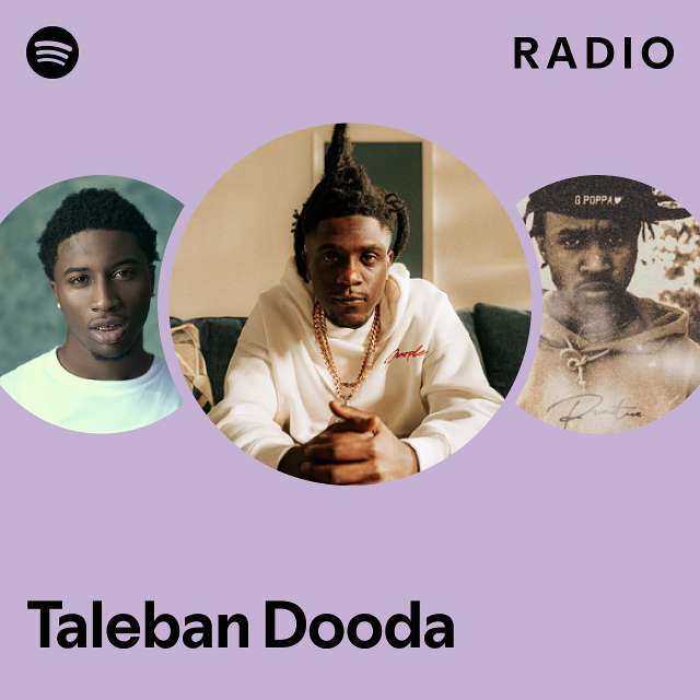Taleban Dooda Radio - playlist by Spotify | Spotify